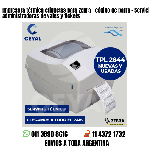 Impresora térmica etiquetas para zebra código de barra – Servicios de ...