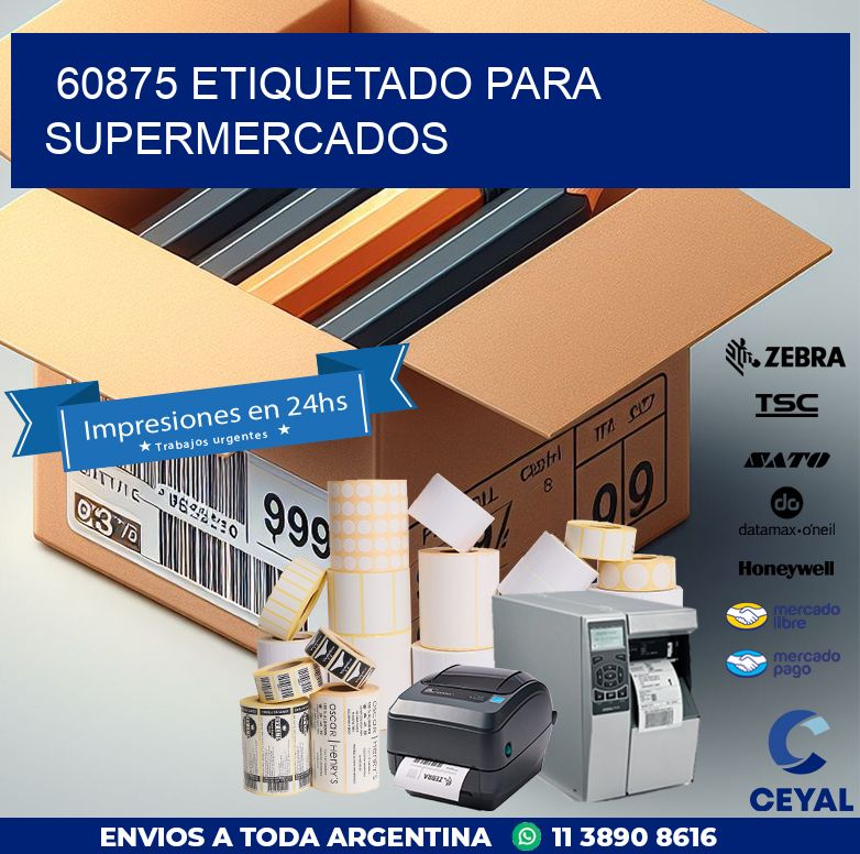 60875 ETIQUETADO PARA SUPERMERCADOS - Rollos Zebra