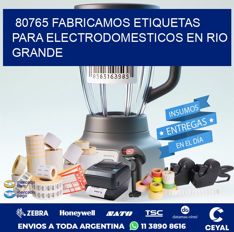 80765 FABRICAMOS ETIQUETAS PARA ELECTRODOMESTICOS EN RIO GRANDE ...