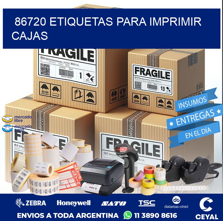 86720 ETIQUETAS PARA IMPRIMIR CAJAS - Rollos Zebra